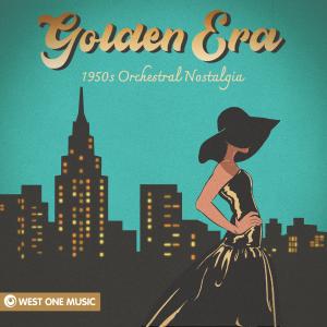 GOLDEN ERA 1950s ORCHESTRAL NOSTALGIA - West One Music Group